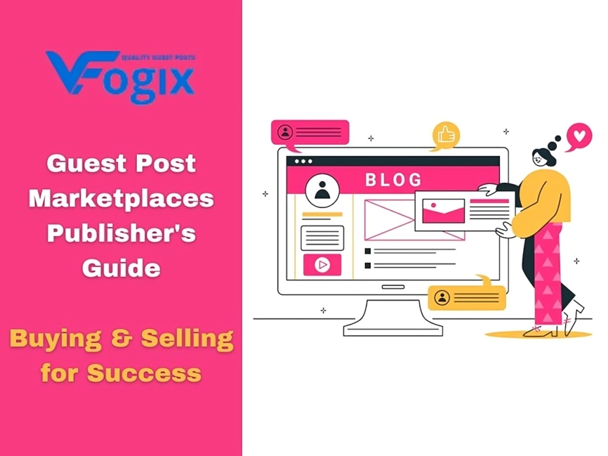The Publisher's Guide to Guest Post Marketplaces | VefoGix